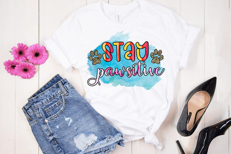Stay Pawsitive I Dog Sublimation Design I Dog Lover PNG - So Fontsy