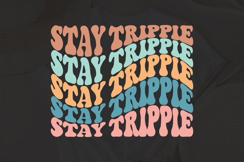Stay Trippie svg, Hippie svg, Manifest PNG , Retro Mama , Stacked ...