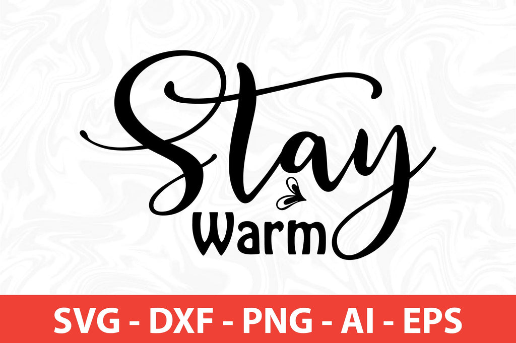 Stay Warm SVG - So Fontsy