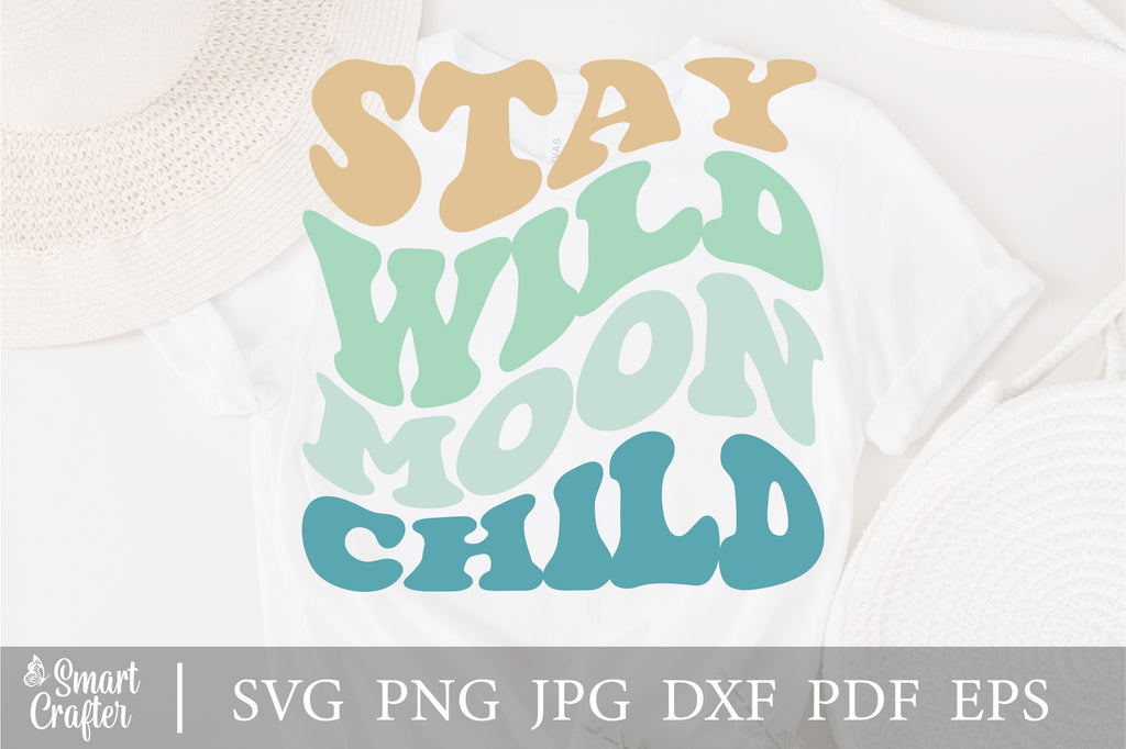 Stay Wild Moon Child SVG, Wild Child Svg, Groovy 70's svg, hippie boho svg, New Born Svg ...