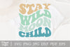 Stay Wild Moon Child SVG, Wild Child Svg, Groovy 70's svg, hippie boho svg, New Born Svg ...