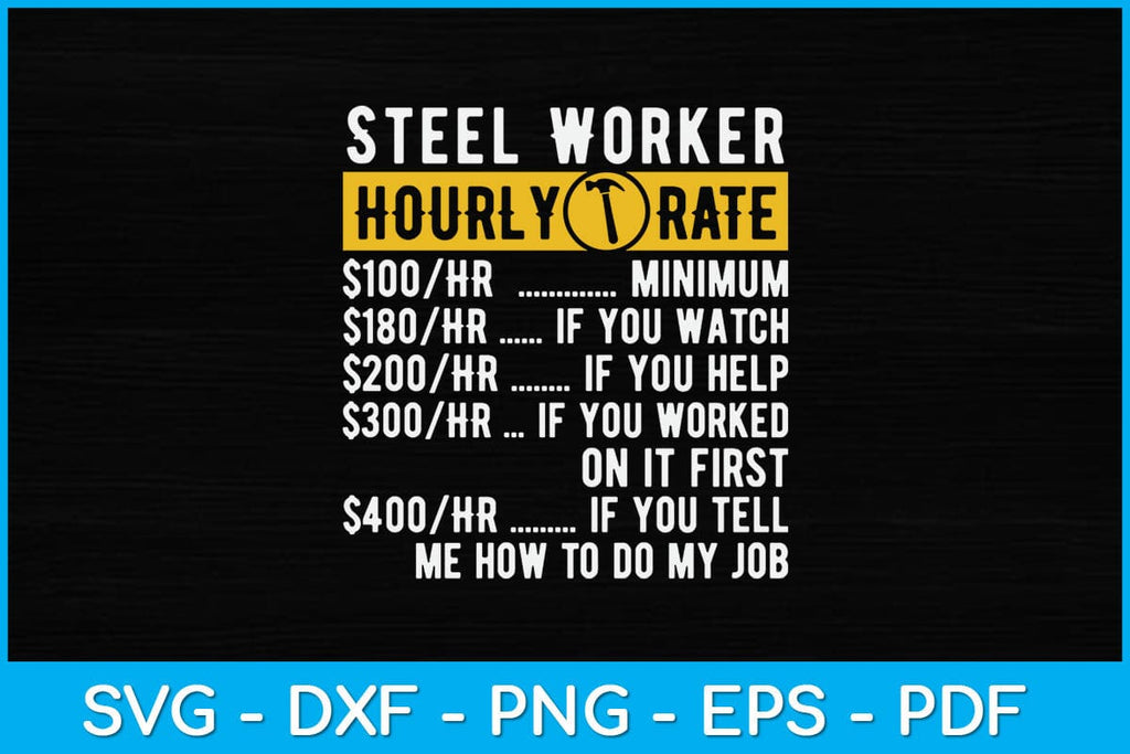 Steel Worker Hourly Rate Fathers Day Svg Design - So Fontsy