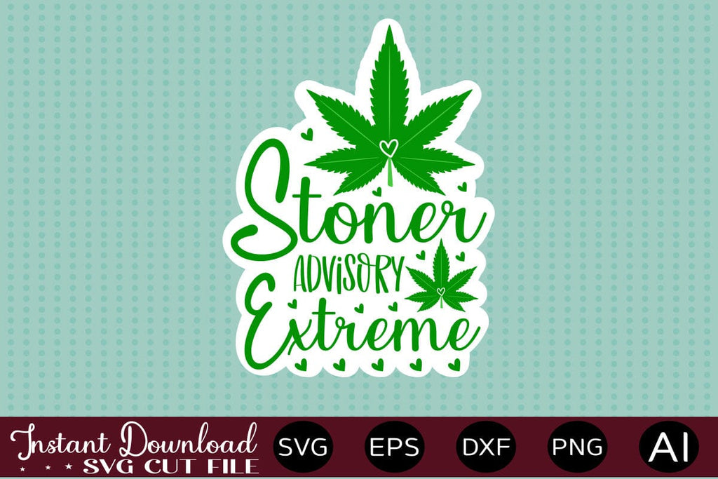 Stoner Advisory Extreme Sticker Design - So Fontsy