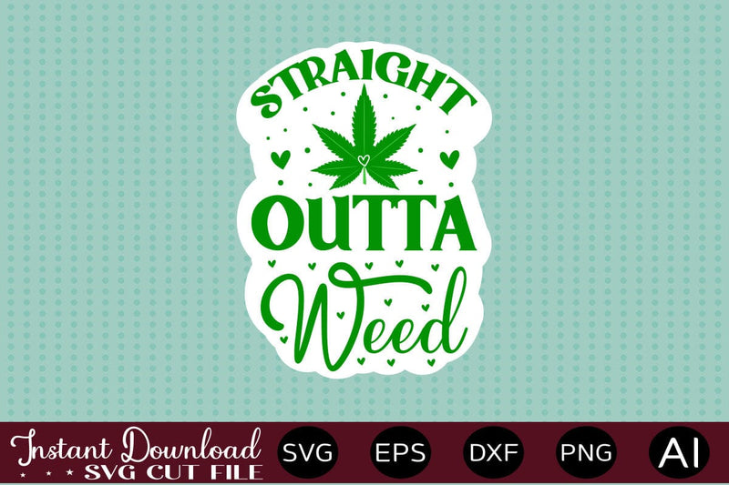 Straight Outta Weed sticker design - So Fontsy
