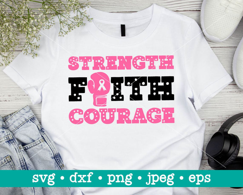 Strength faith courage svg, Breast cancer awareness svg, Strength hope ...