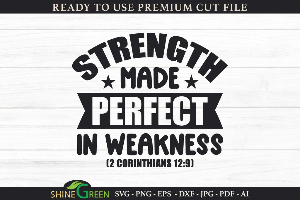 Strength Made Perfect in Weakness - Bible Quotes SVG - So Fontsy