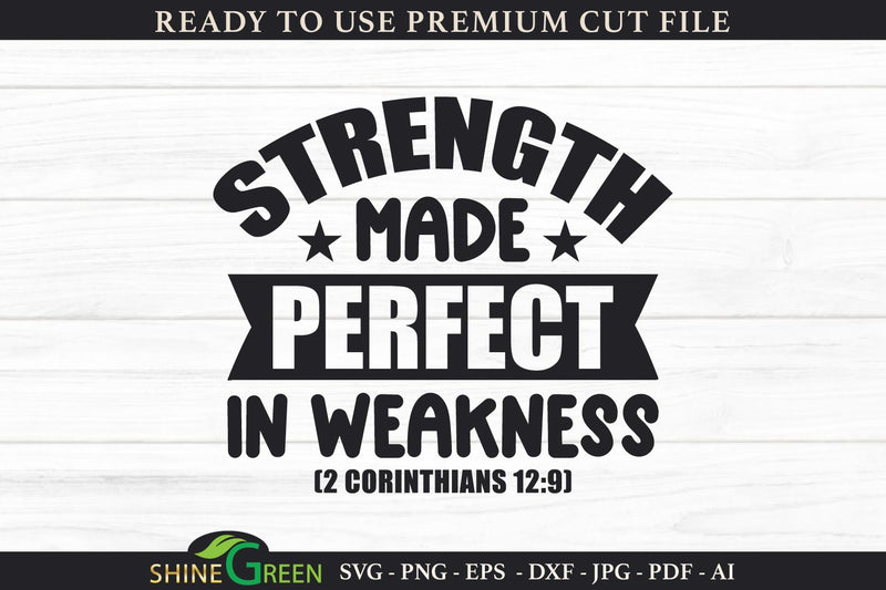 Strength Made Perfect in Weakness - Bible Quotes SVG - So Fontsy