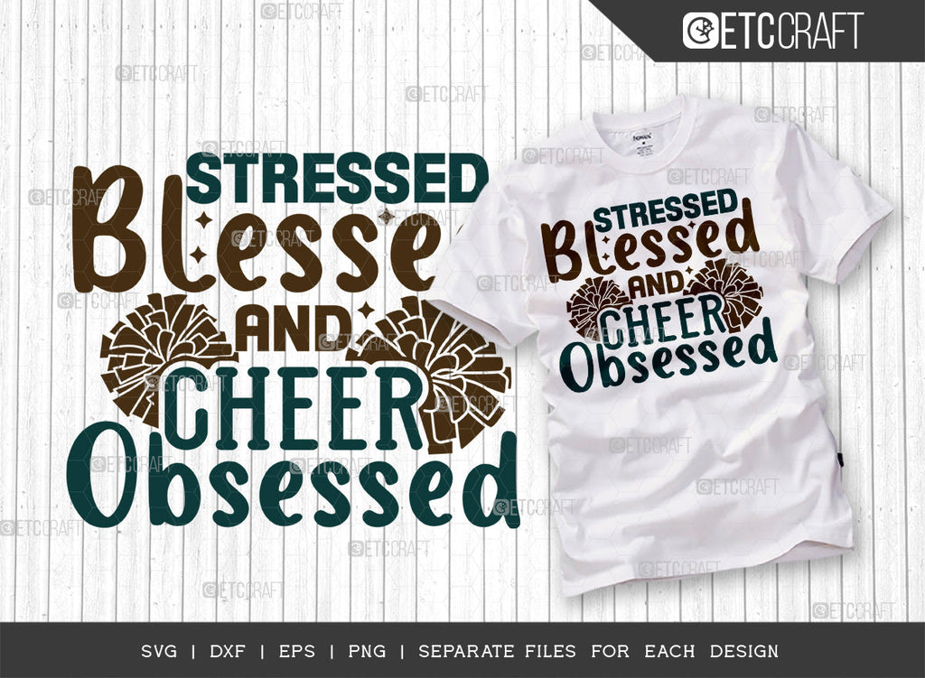 Stressed Blessed And Cheer Obsessed SVG Bundle, Cheerleading Svg, Cheer ...