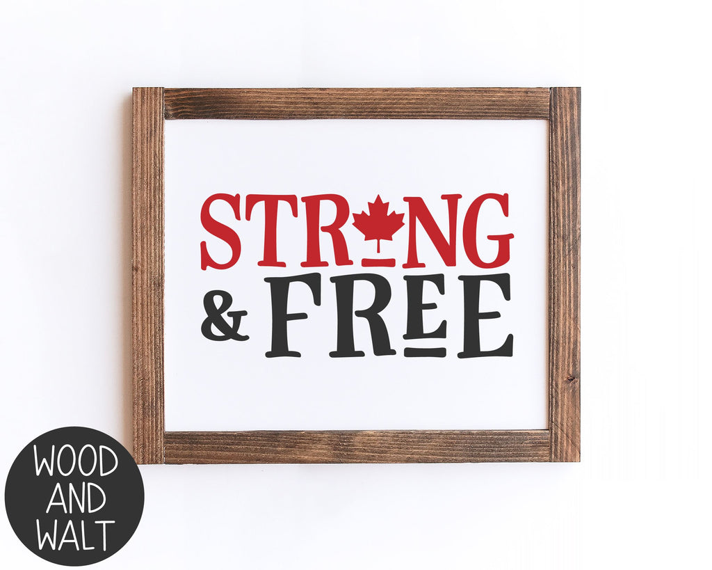 Strong And Free SVG | Canada Day Cut File - So Fontsy