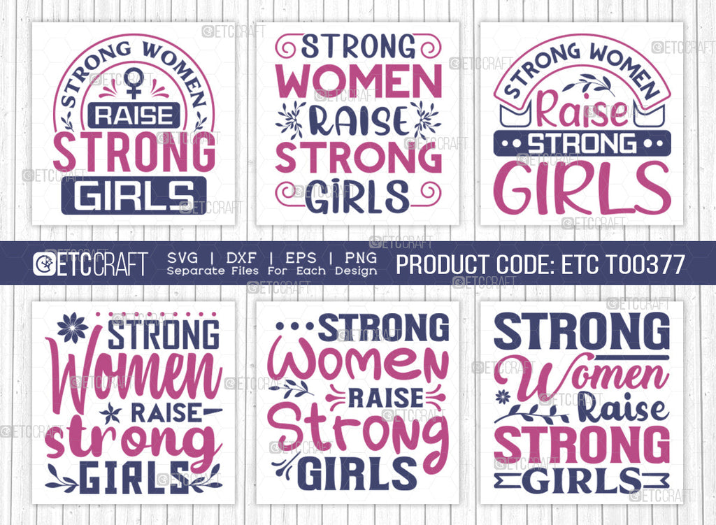 Strong Women Raise Strong Girls SVG Bundle, Womens Day Svg, Girl Power ...