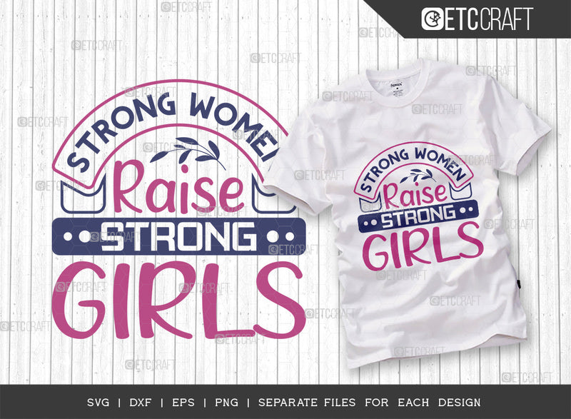 Strong Women Raise Strong Girls SVG Cut File, Womens Day Svg, Girl Pow ...