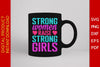 Strong Women Raise Strong Girls SVG PNG EPS Cut File - So Fontsy
