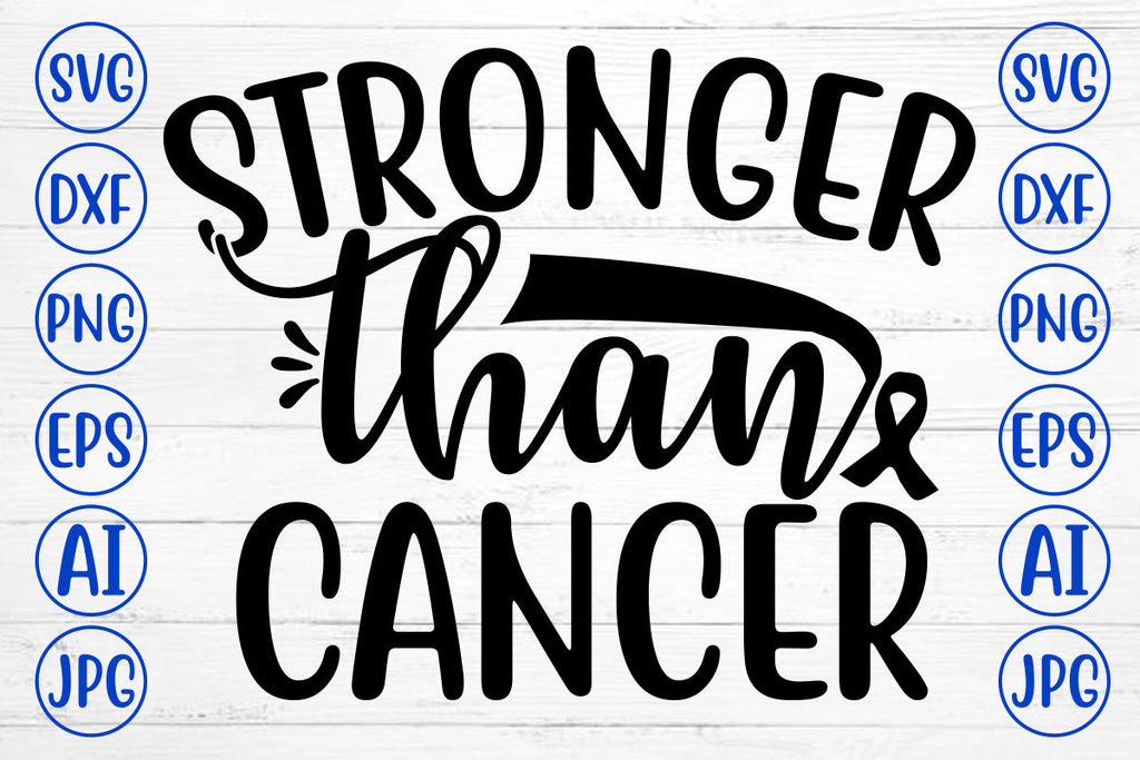 STRONGER THAN CANCER SVG Cut File - So Fontsy