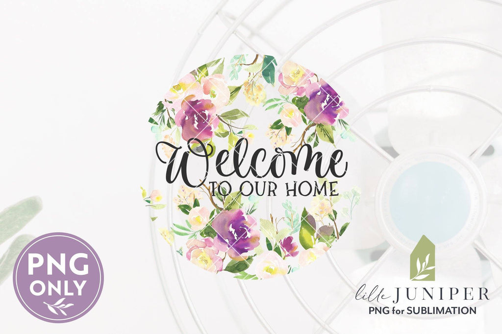Sublimation File for Signs | Welcome to Our Home PNG - So Fontsy