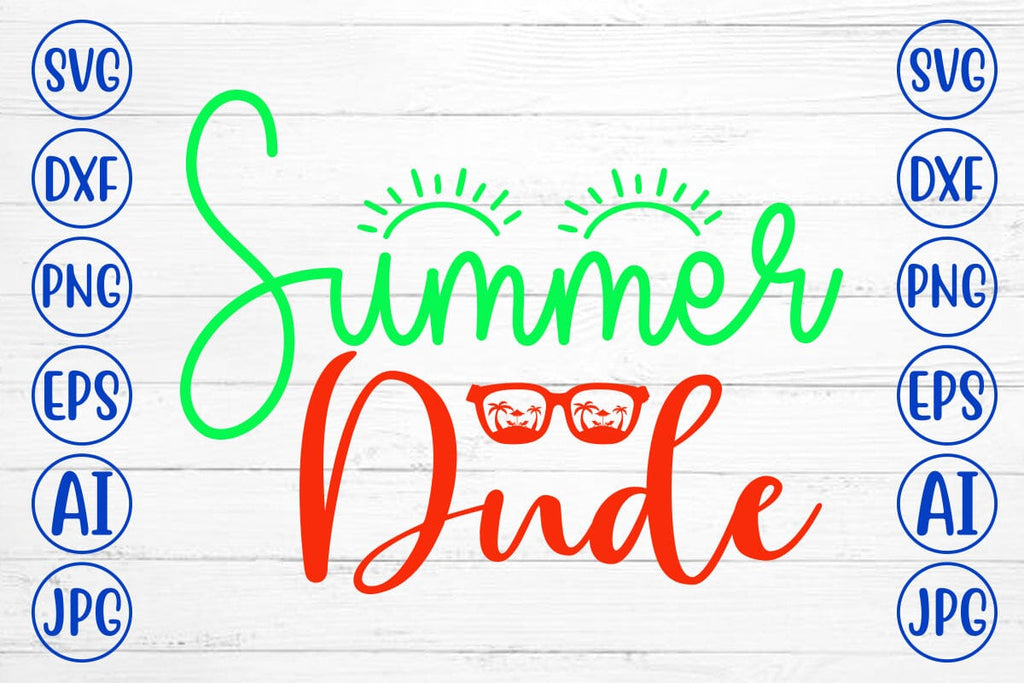 Summer Dude SVG Cut File - So Fontsy