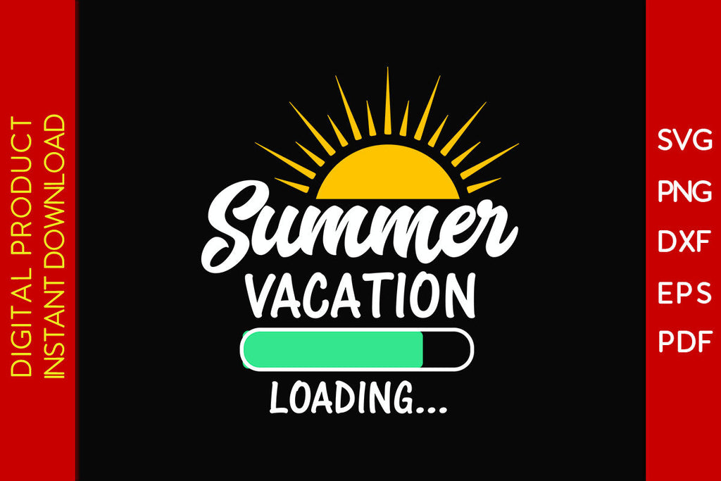 Summer Vacation Loading SVG PNG PDF Cut File - So Fontsy