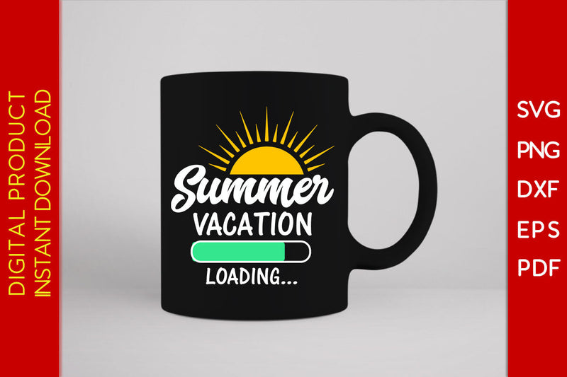 Summer Vacation Loading SVG PNG PDF Cut File - So Fontsy