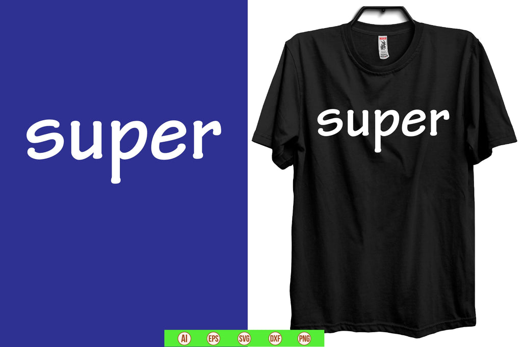 super svg t shirt - So Fontsy