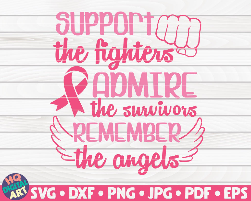 Support the fighters, admire the survivors, remember the angels SVG ...