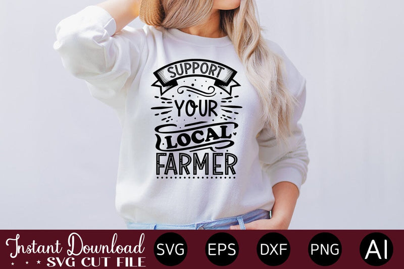 Support Your Local Farmer svg - So Fontsy