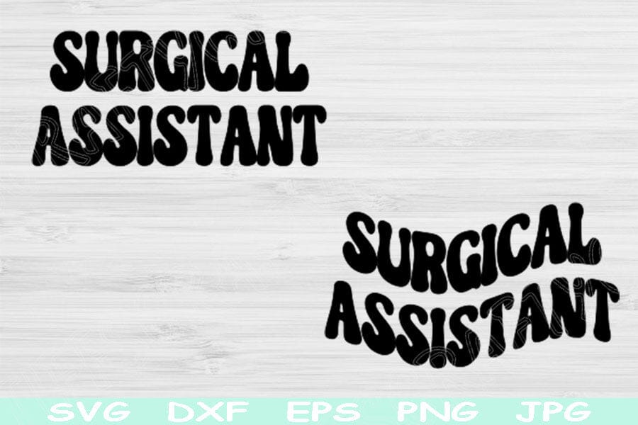 Surgical Assistant Svg Dxf Png Eps Cut Files, Surgical Tech Svg ...