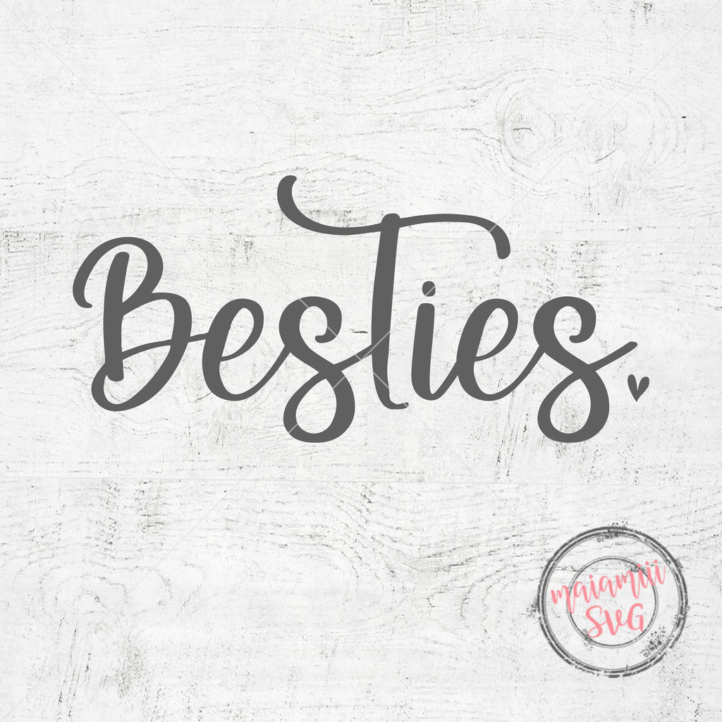 SVG Files, Besties Svg, Best Friends Svg, Friends Svg, Cut File for ...