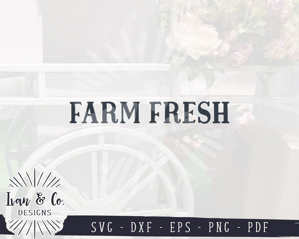 SVG Files, Farm Fresh Svg, Farmhouse Svg, Farm Svg, Market Svg ...