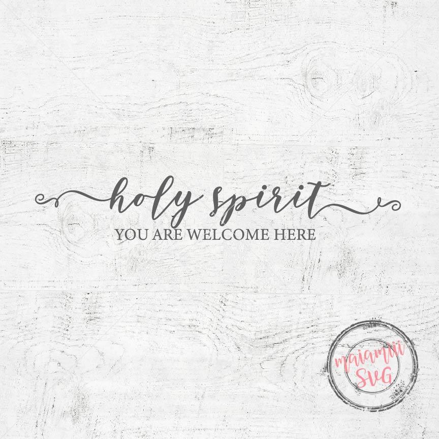 Svg Files Holy Spirit You Are Welcome Here Cut File DXF PNG - So Fontsy