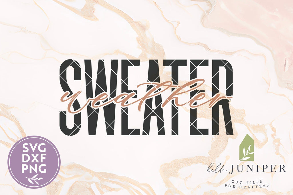 Sweater Weather SVG, Fall Shirt Designs - So Fontsy