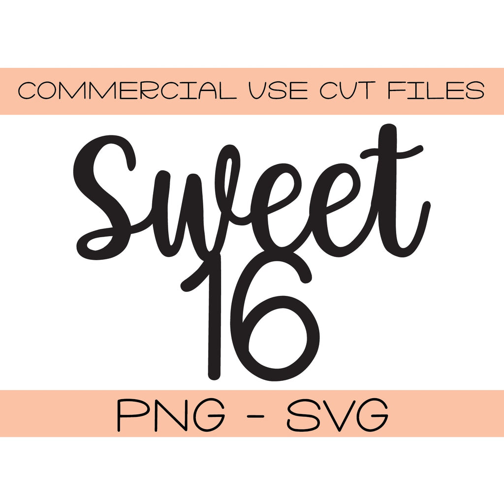 Sweet 16 svg png - Sixteen Cut File - Silhouette Cut File - Cricut Cut ...