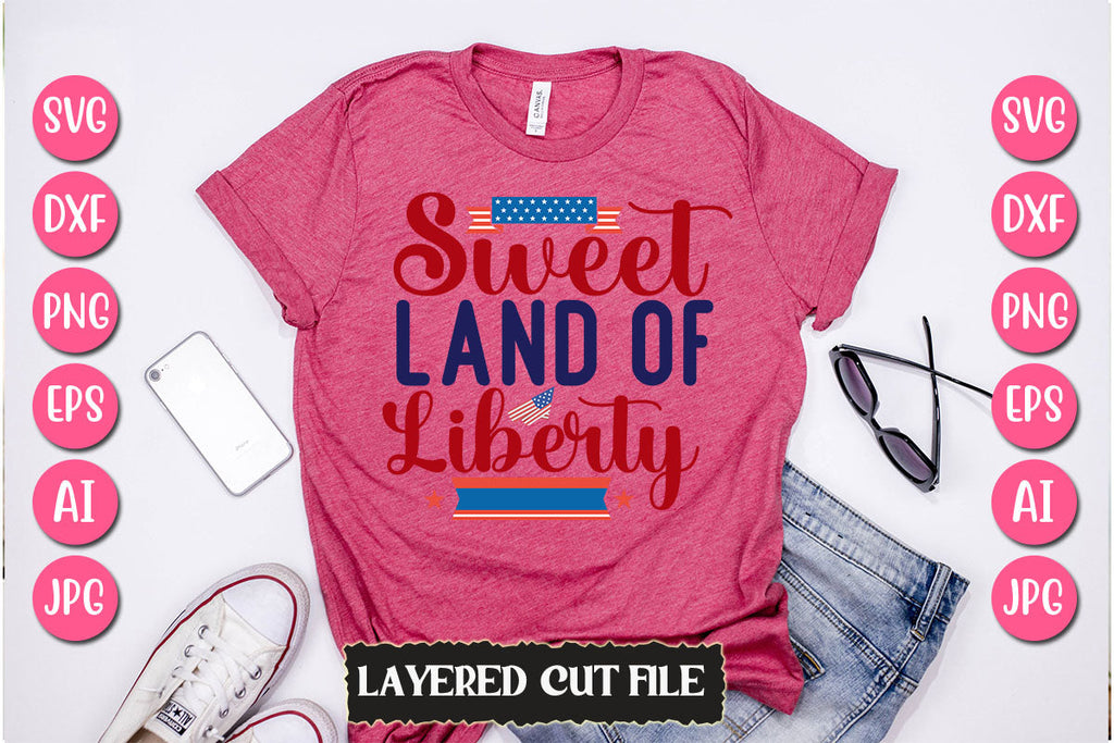 Sweet Land of Liberty SVG Cut File - So Fontsy