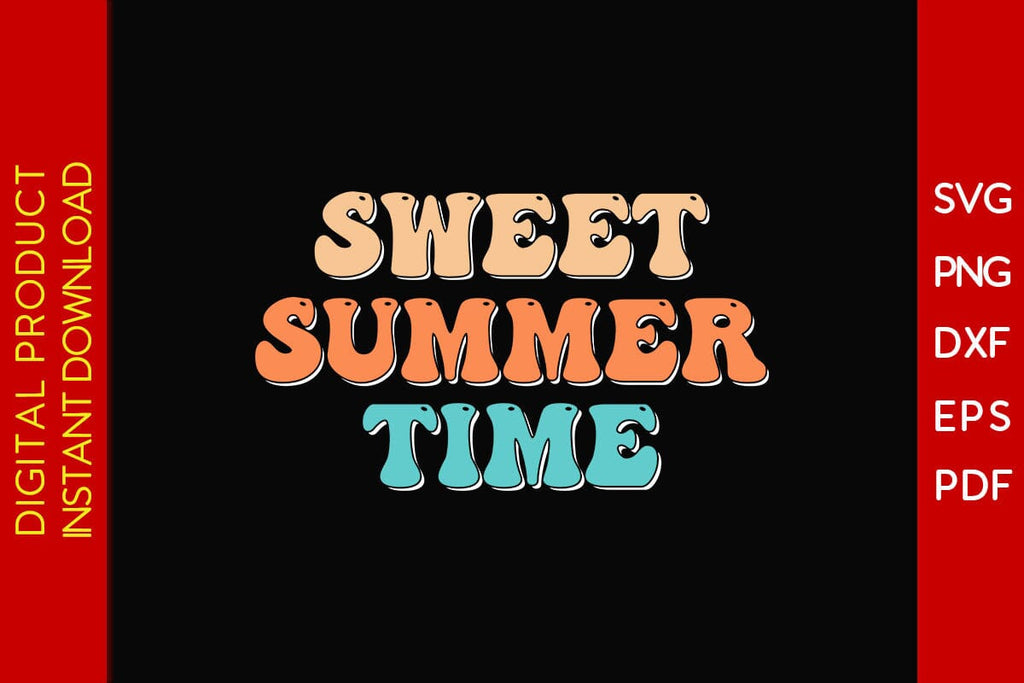 Sweet Summer Time Retro Summer Vacation SVG PNG PDF Cut File - So Fontsy