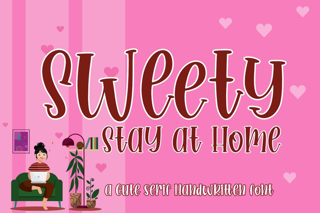 Sweety Stay at Home Cute Serif Handwritten Font - So Fontsy