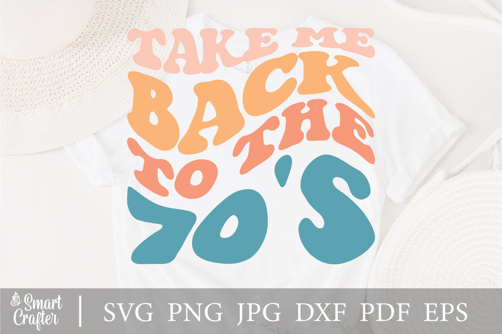 Take Me Back To The 70s Svg, 1980s Svg, 70's Svg, Retro 70s Svg, 70's ...