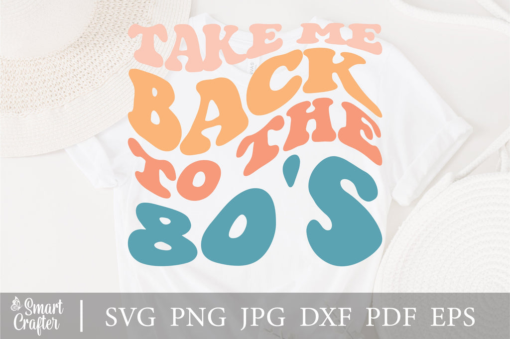 Take Me Back To The 80s Svg, 1980s Svg, 80's Svg, Retro 80s Svg, 80's ...