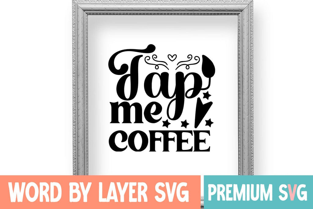 Tap Me Coffee SVG DESIGN - So Fontsy