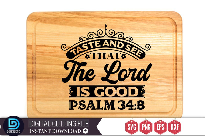 Taste and see that the lord is good PSALM 34:8 SVG - So Fontsy