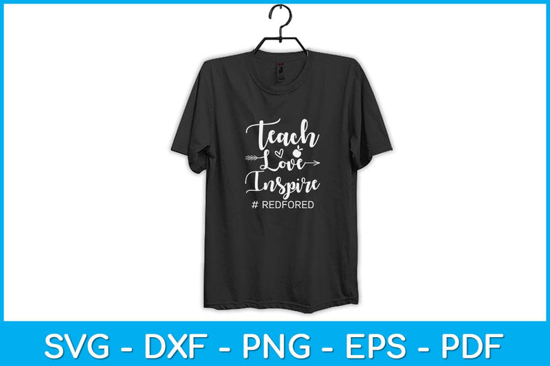 Teach Love Inspire Red For Ed Teacher Support Svg Design - So Fontsy