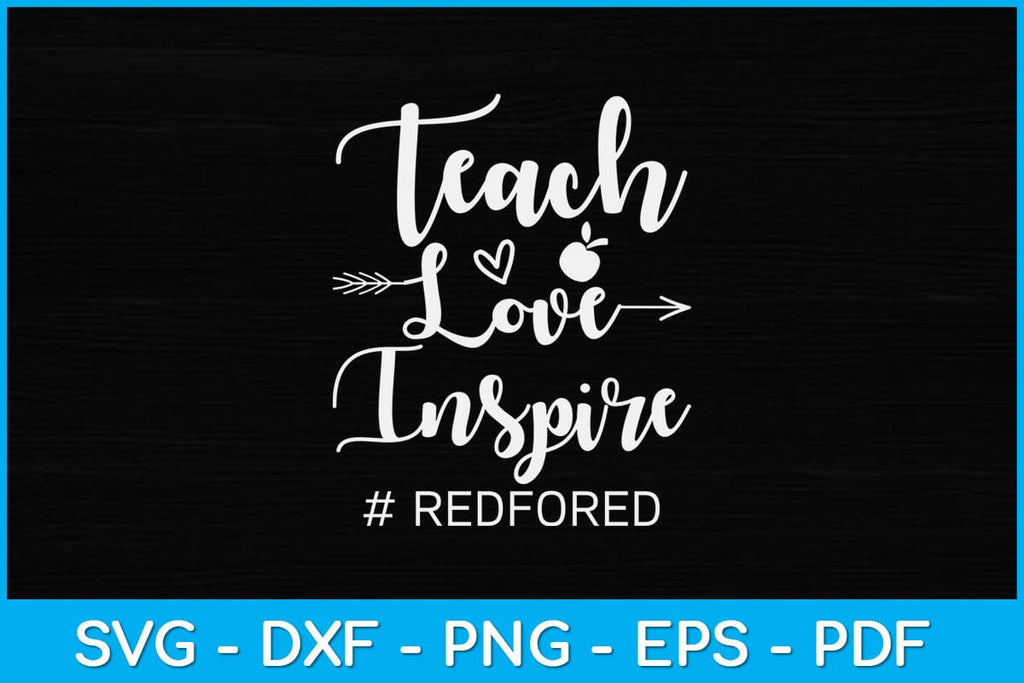 Teach Love Inspire Red For Ed Teacher Support Svg Design - So Fontsy