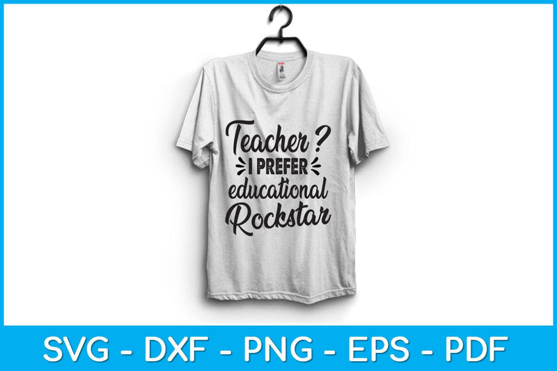 Teacher I Prefer Educational Rockstar Funny Svg Design - So Fontsy