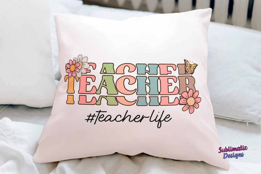 Teacher Life Sublimation PNG - So Fontsy