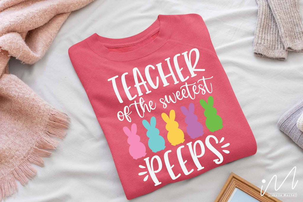 Teacher of the sweetest Peeps svg, Easter teacher svg - So Fontsy