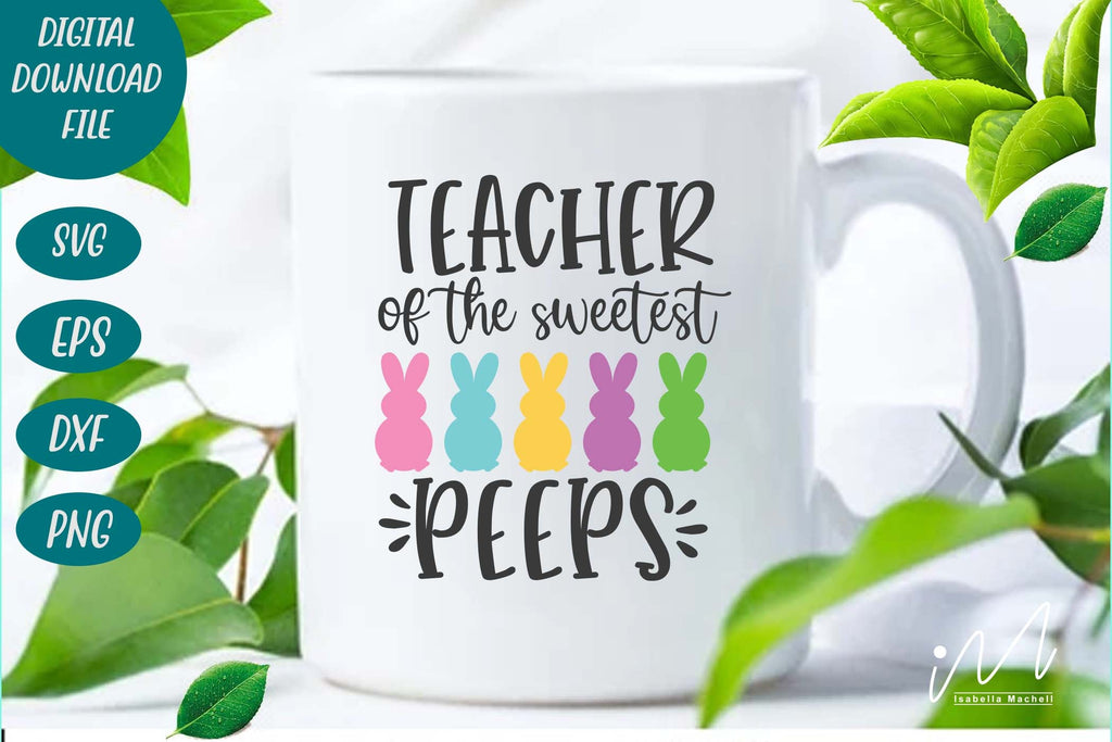 Teacher of the sweetest Peeps svg, Easter teacher svg - So Fontsy