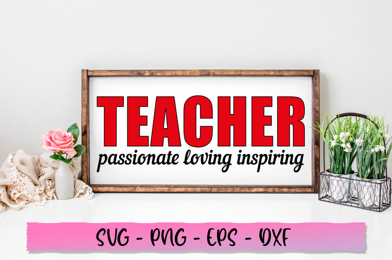 Teacher passionate loving inspiring SVG - So Fontsy