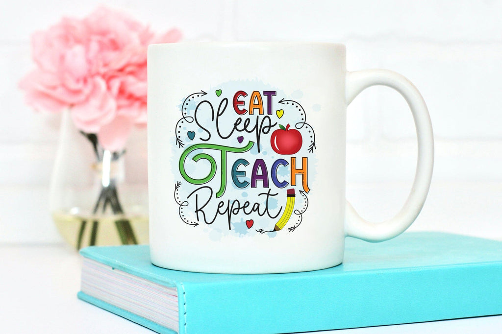 Teacher Sublimation Design, Eat Sleep Teach Repeat - So Fontsy