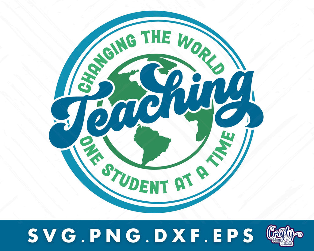 Teacher Svg, Changing The World One Student At A Time - So Fontsy