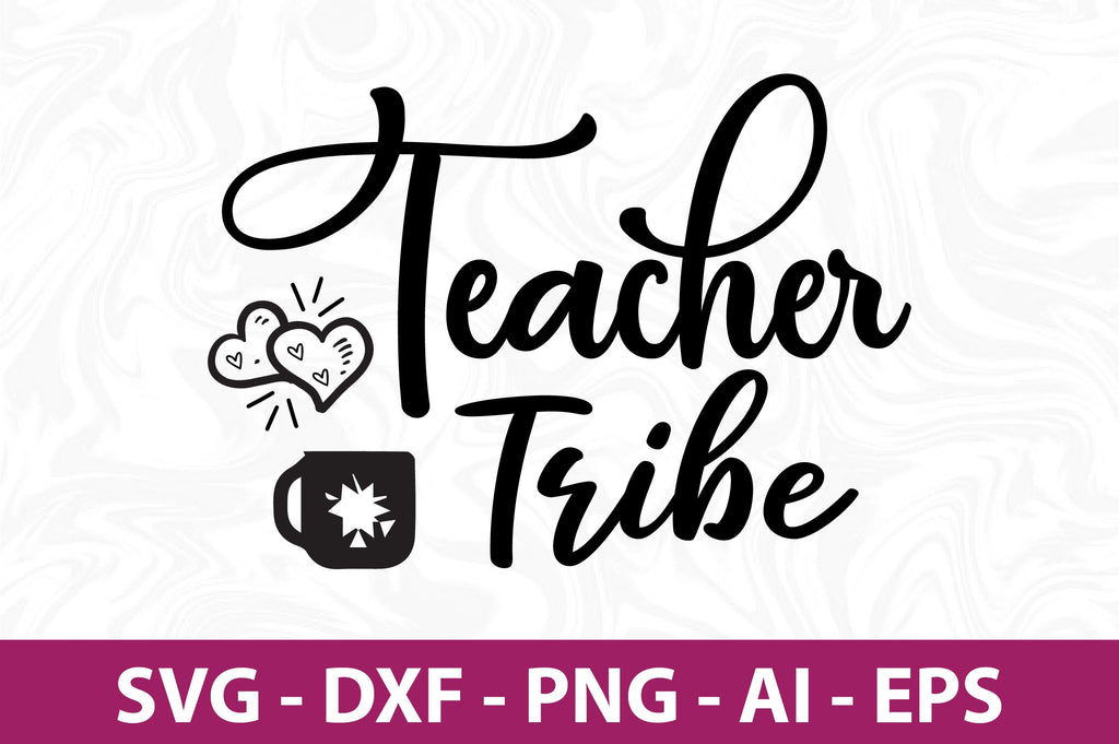 Teacher Tribe svg - So Fontsy