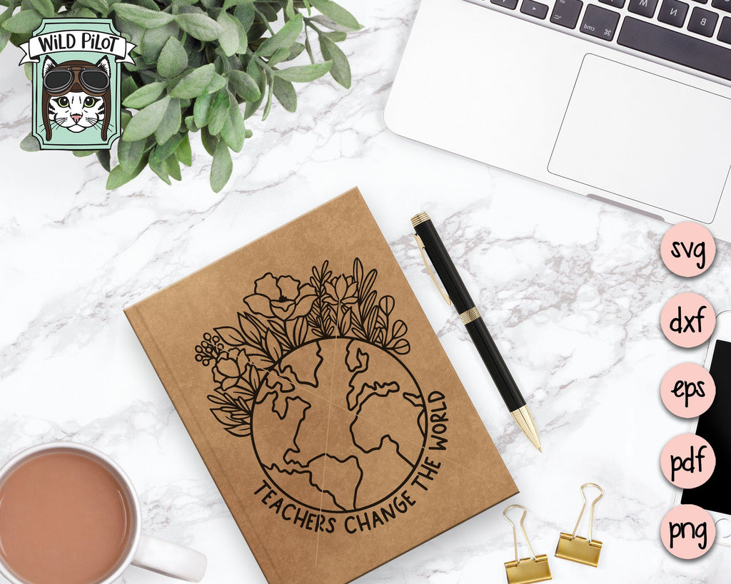 Teachers Change the World svg, Love Earth SVG file, Floral Earth Day ...