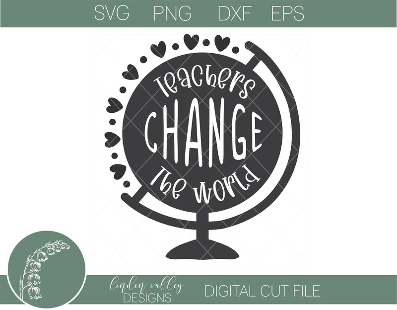 Teachers Change The World SVG|Teacher SVG|Motivational Teacher SVG - So ...