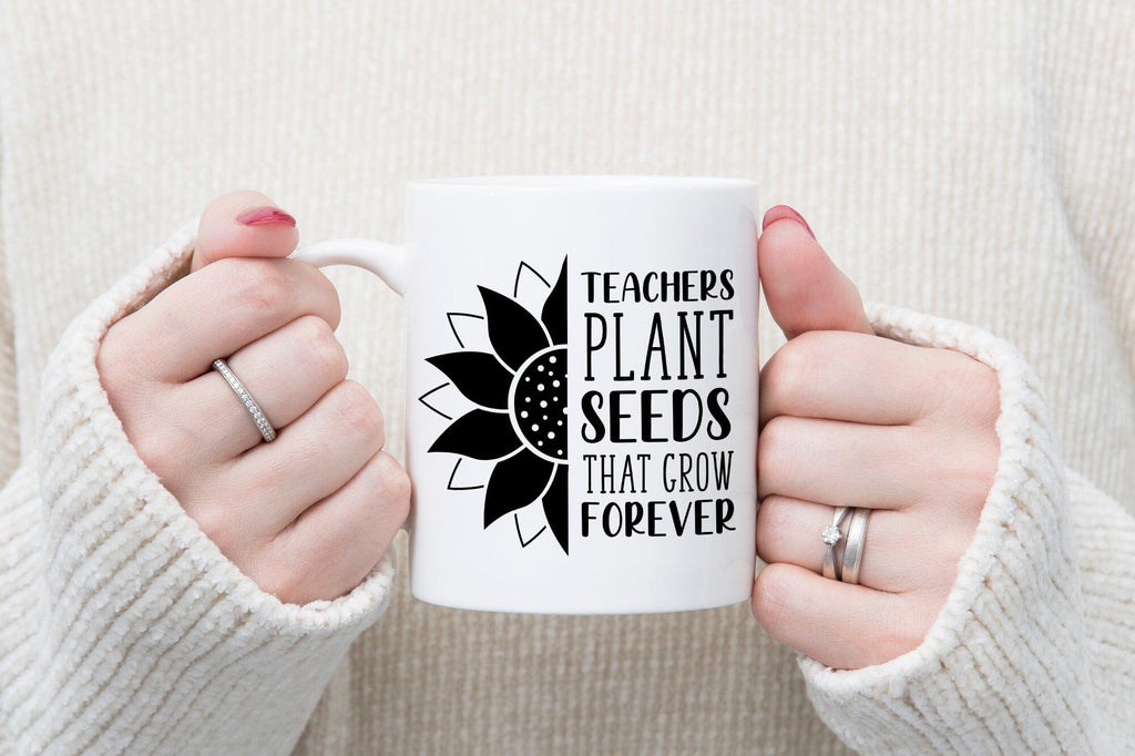 Teachers Plant Seeds That Grow Forever SVG - So Fontsy